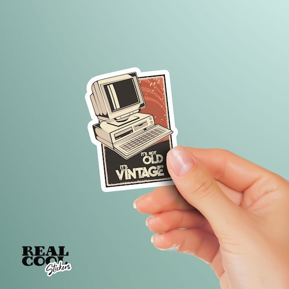 Vintage Computer Sticker It's Not Old It's Vintage | Etsy