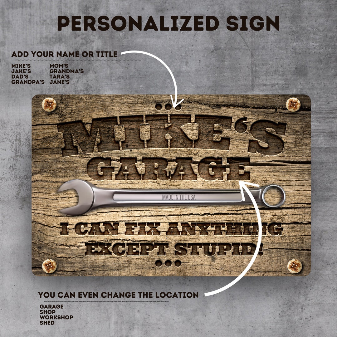 Custom Garage Sign, Personalized Workshop Sign, Can't Fix Stupid ...