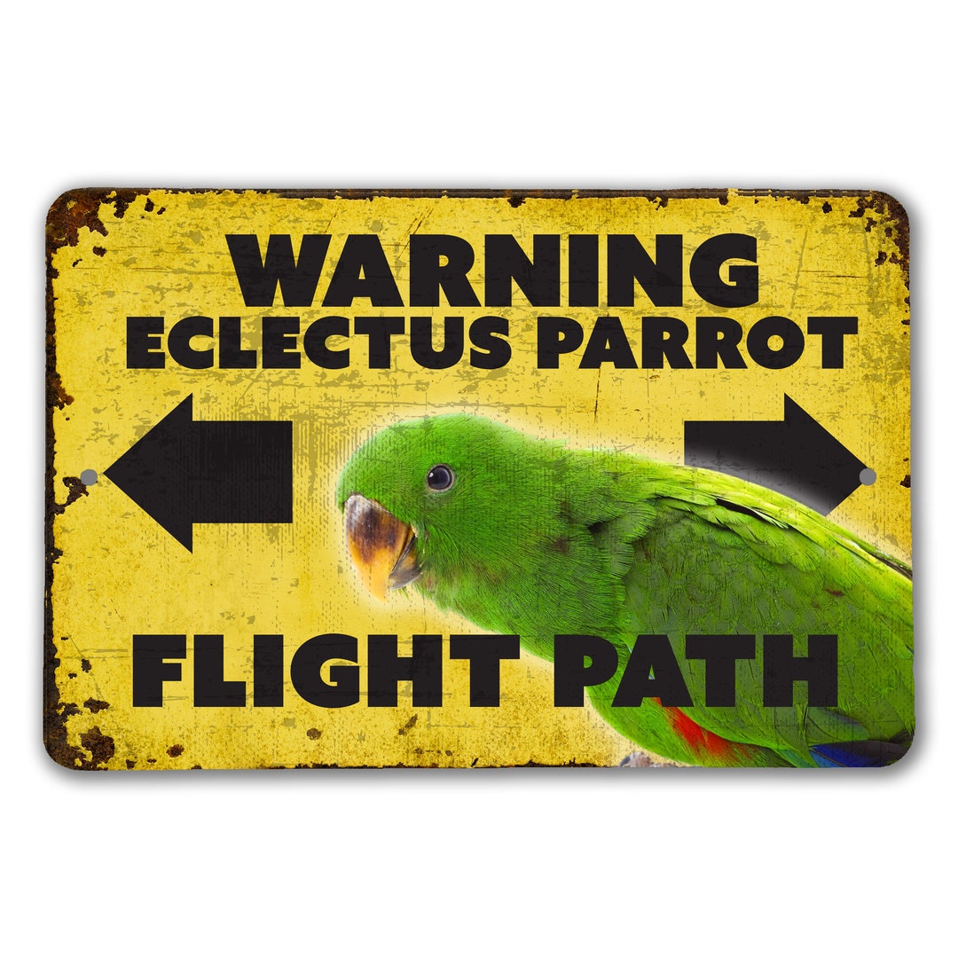 Warning Eclectus Parrot Flight Path Sign | Eclectus Parrot Warning Sign ...
