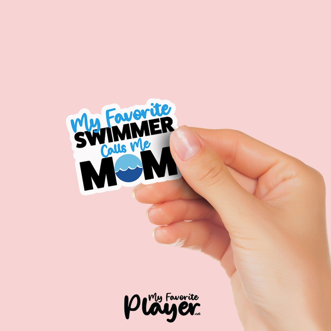 Swim Mom Sticker My Favorite Swimmer Calls Me Mom Sticker Youth Swim ...