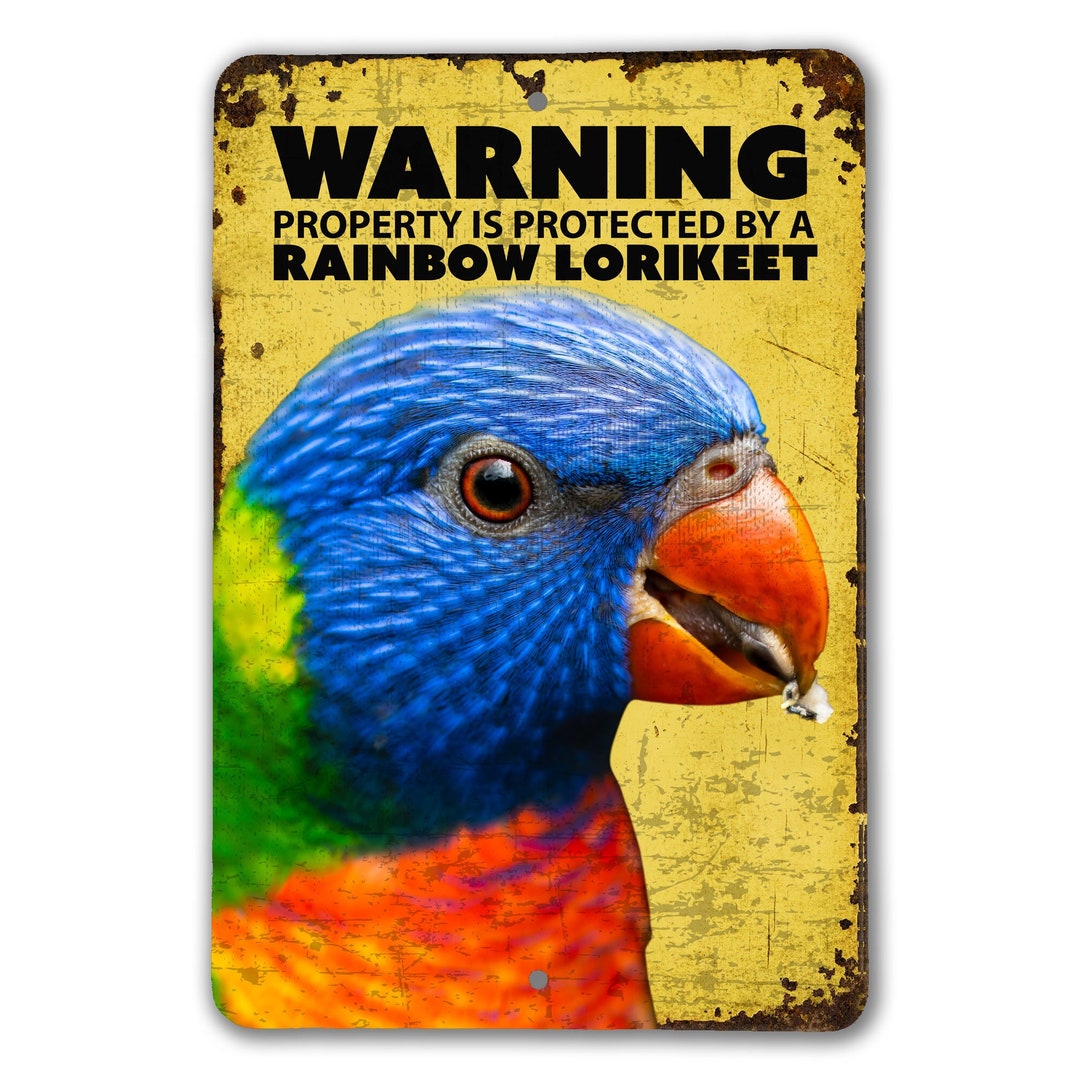 Warning Rainbow Lorikeet Sign | Parrot Warning Sign | Rainbow Lorikeet ...