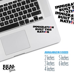 Immigration Built This Nation Sticker - Immigration Sticker - USA Decal ...