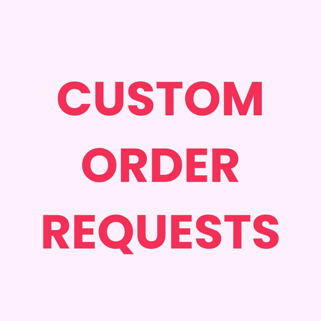 CUSTOM REQUESTS for Designs, Products, Edits and More - Etsy