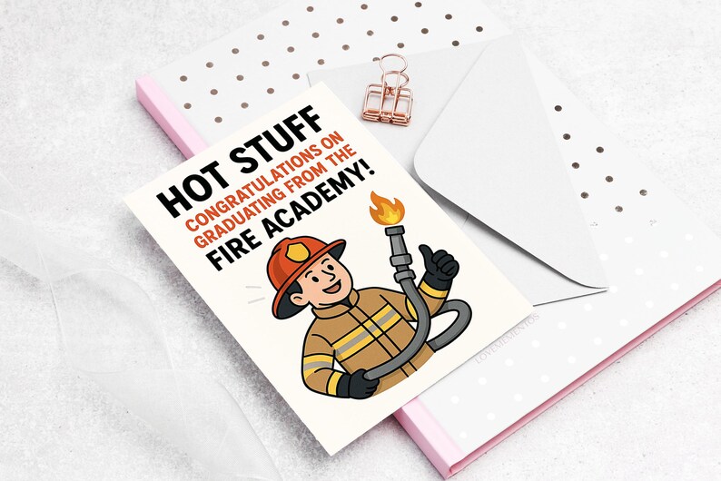 Funny New Firefighter Graduation Card, Fire Academy Graduate Gift, New ...