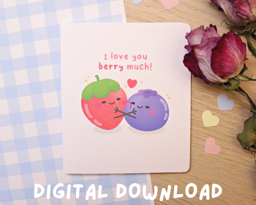 I Love You Berry Much Digital Download Greeting Card - Kawaii Cards ...