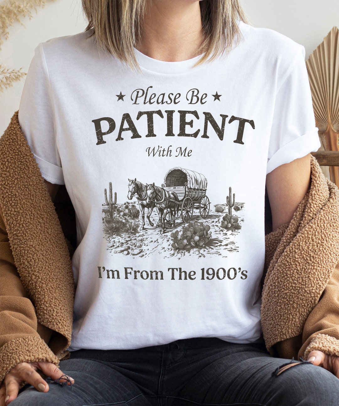 Please Be Patient With Me I'm From the 1900's Tee Shirt, Funny Vintage ...