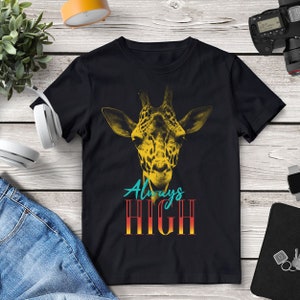 Always High - Giraffe Print Funny Black Unisex T-shirt - Etsy