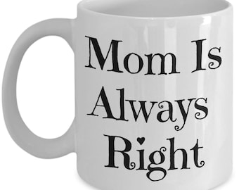 Mom is Always Right | Etsy
