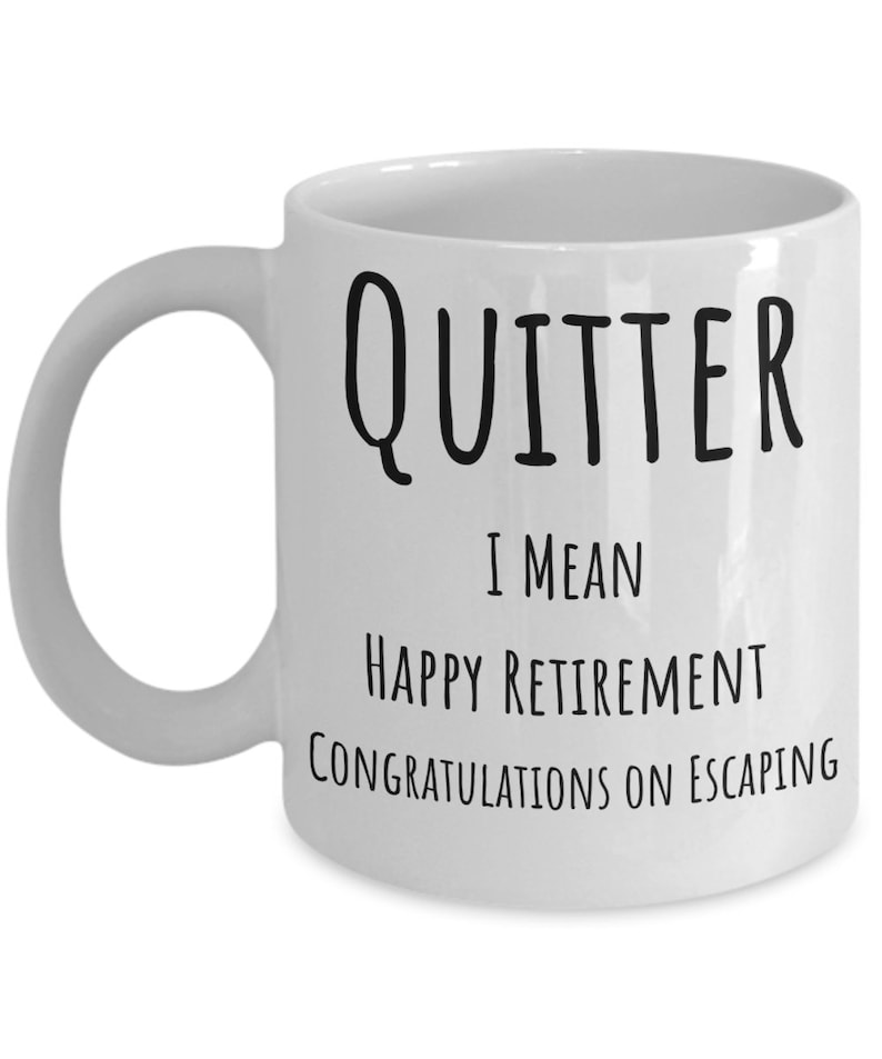 Quitter - Retirement Gift, Funny Retirement Gift for Men, Retirement ...