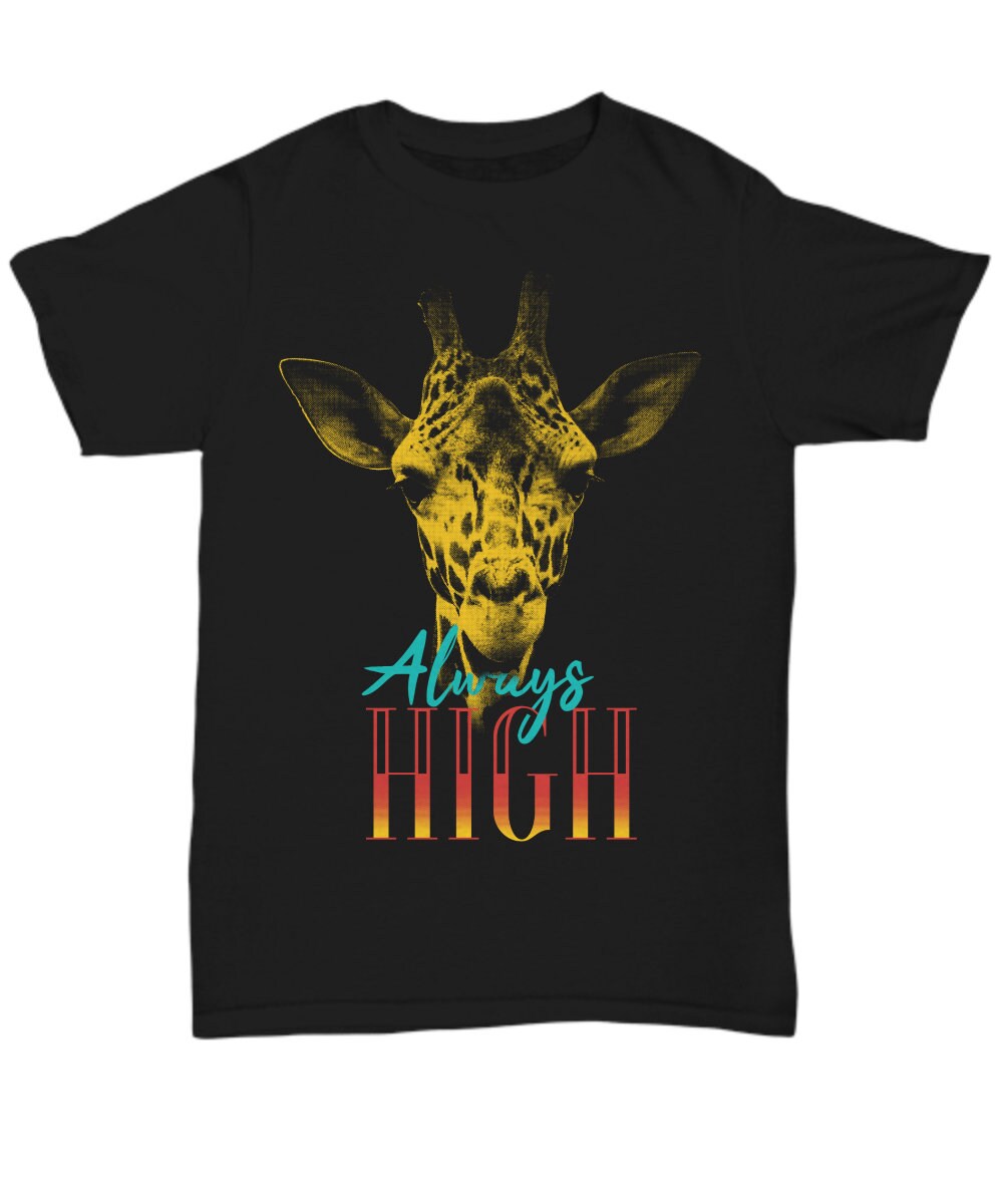 Always High Giraffe Print Funny Black Unisex T-shirt - Etsy