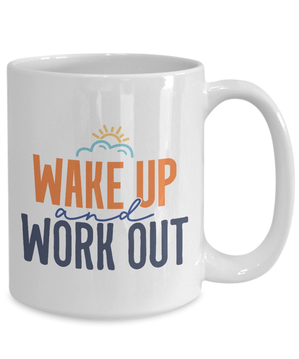 Gym Exercise Fan Mug - Wake up and Work Out - Etsy