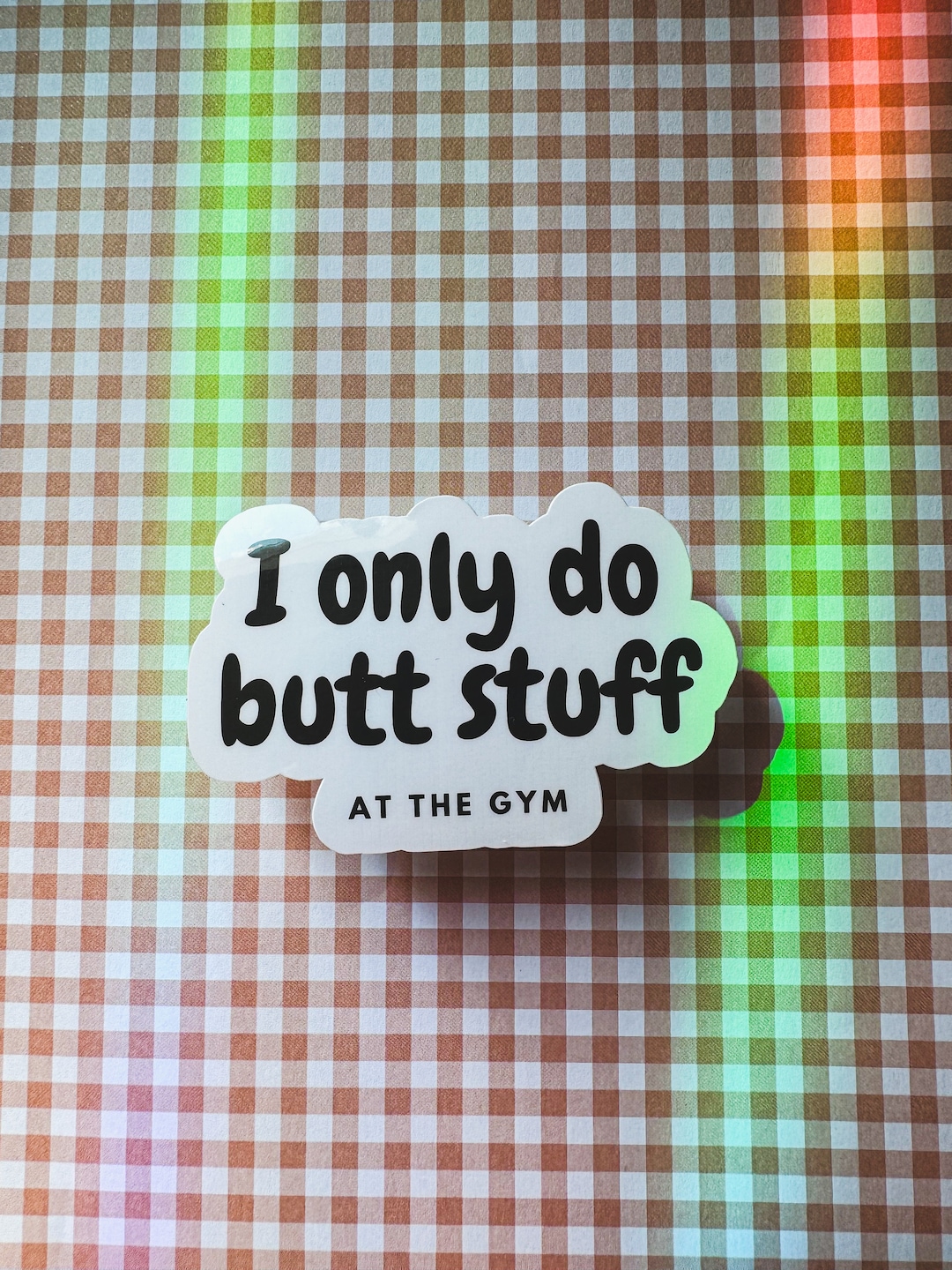 I Only Do Butt Stuff at the Gym Die Cut Sticker | Workout | Fitness ...