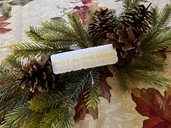 Not in the Mood Die Cut Vinyl Sticker | Etsy