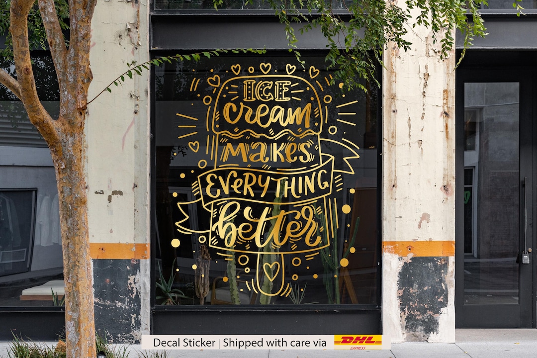 Ice Cream Makes Everything Better Decal Sticker for Gelato Shop Window ...
