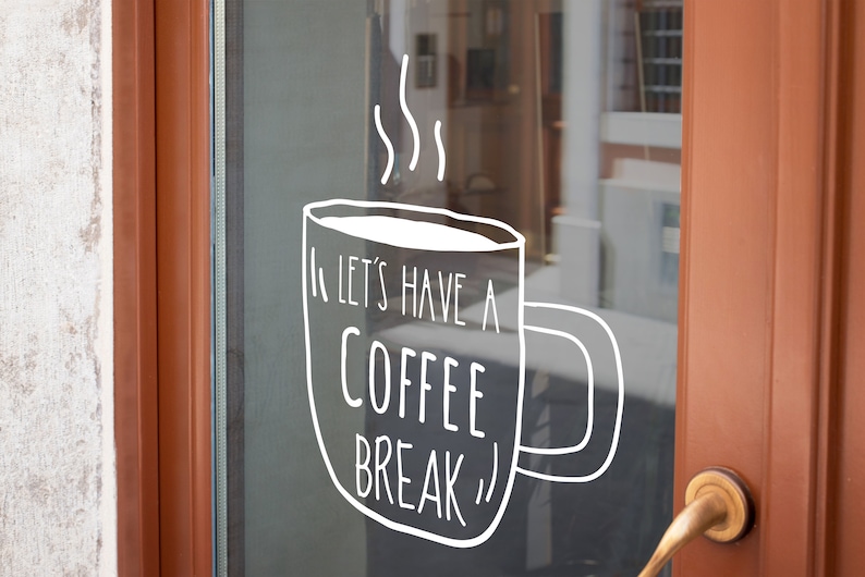 Let Have a Coffee Break Window Signage Vinyl Decals for Shop Decoration ...