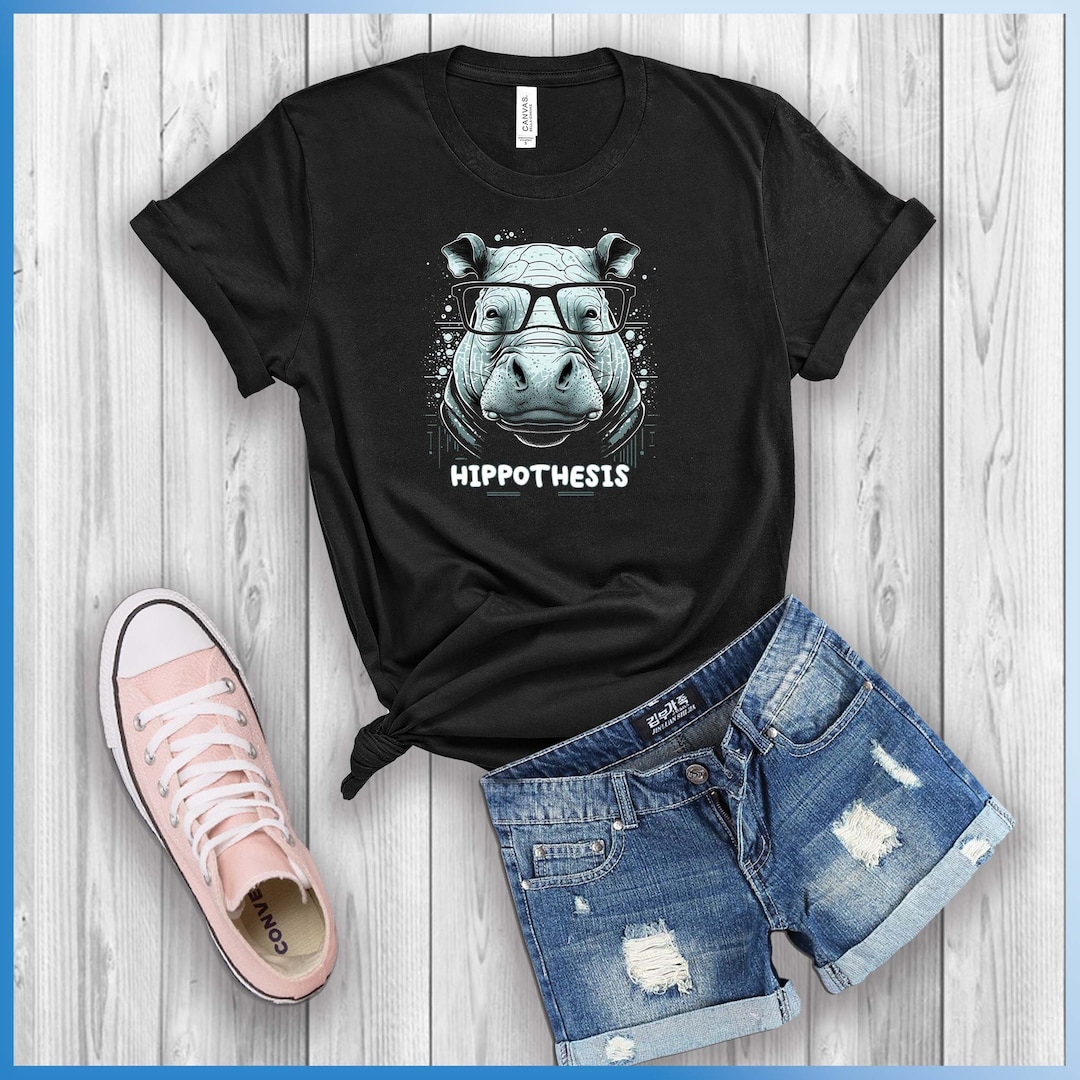 Hippothesis T-shirt, Funny Hippo Shirt Hoodie Sweatshirt, Hypothesis ...