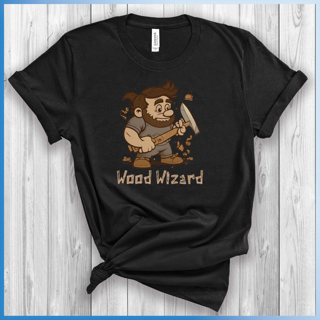 Wood Wizard T-shirt, Funny Woodworking Shirt, Woodworking Gifts ...