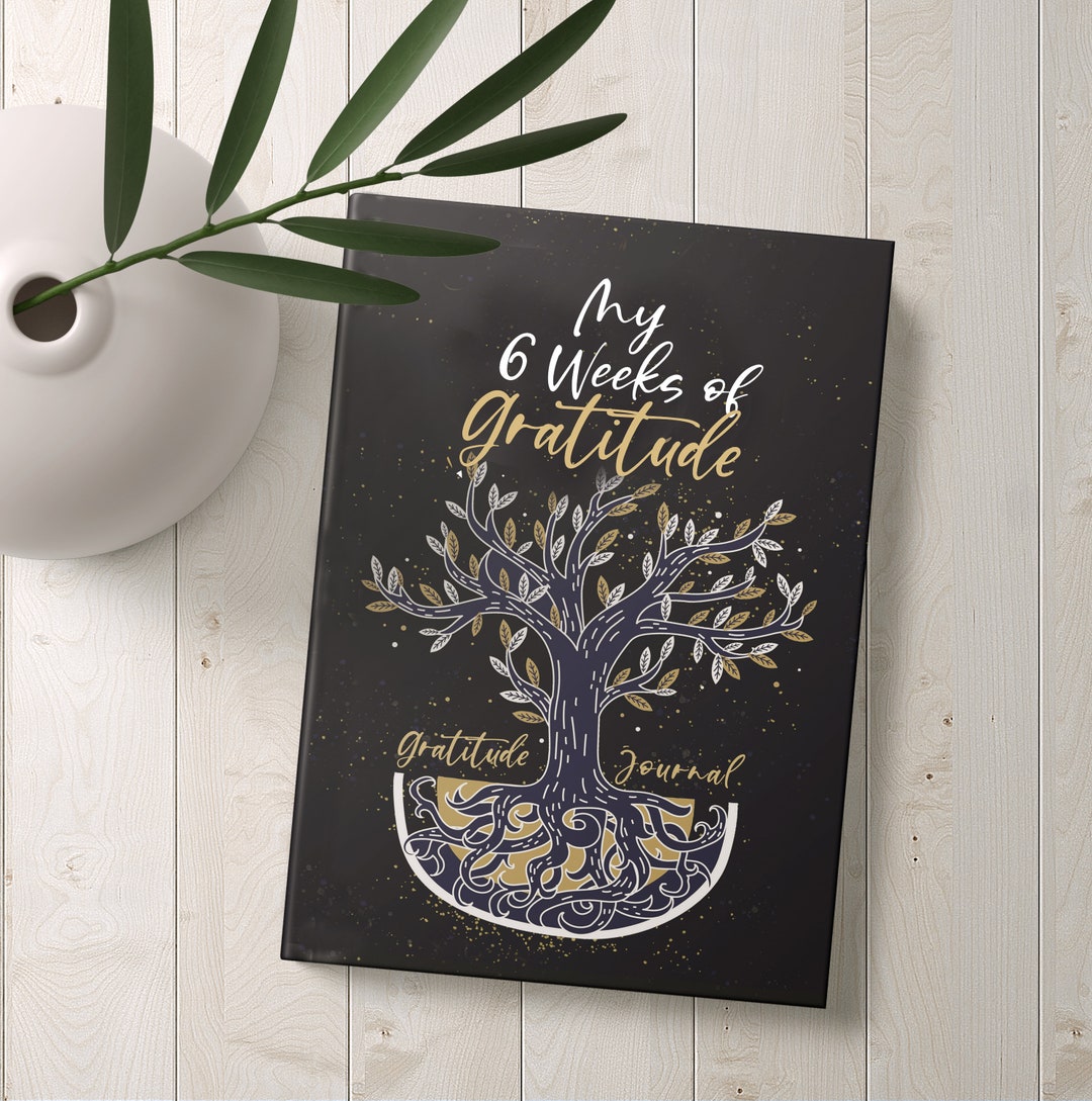 6 Weeks of Gratitude Journal 3 Minute Gratitude for a Grateful, Happy ...