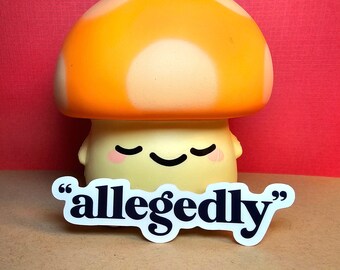 Funny Sticker, Meme Sticker, Allegedly, Sticker for Laptop, Water ...
