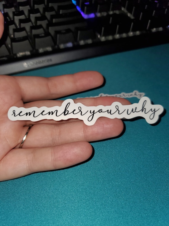 Remember Your Why Sticker Inspirational Sticker Water - Etsy