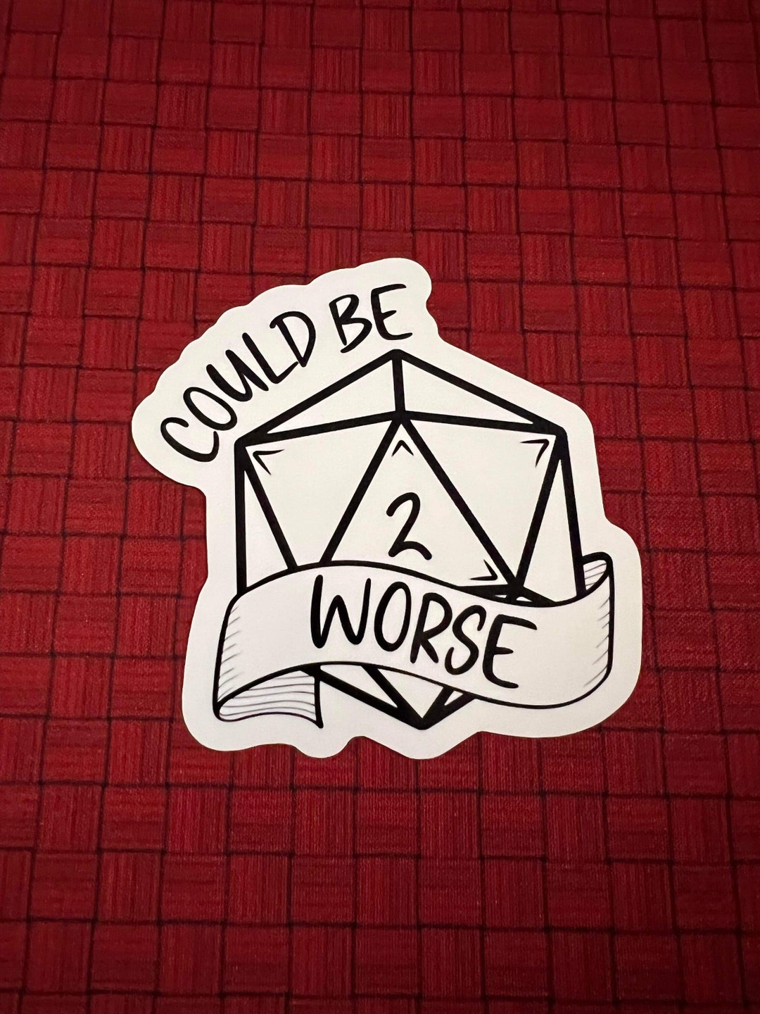 Could Be Worse D20 Sticker | Dnd Stickers, Dungeons & Dragons, Nerdy ...