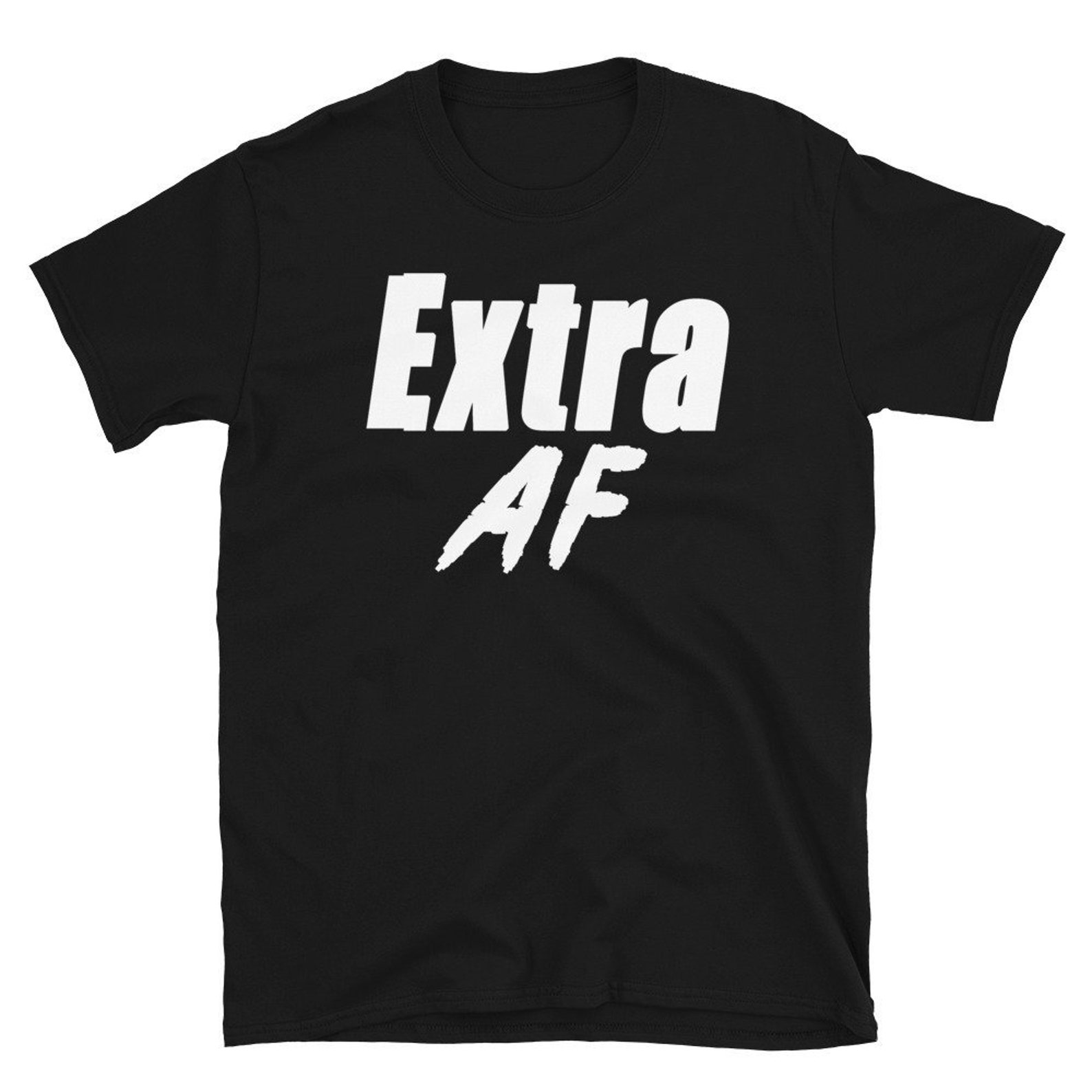 Extra AF Shirt Funny Shirt for Spoiled Child Funny Shirt for - Etsy