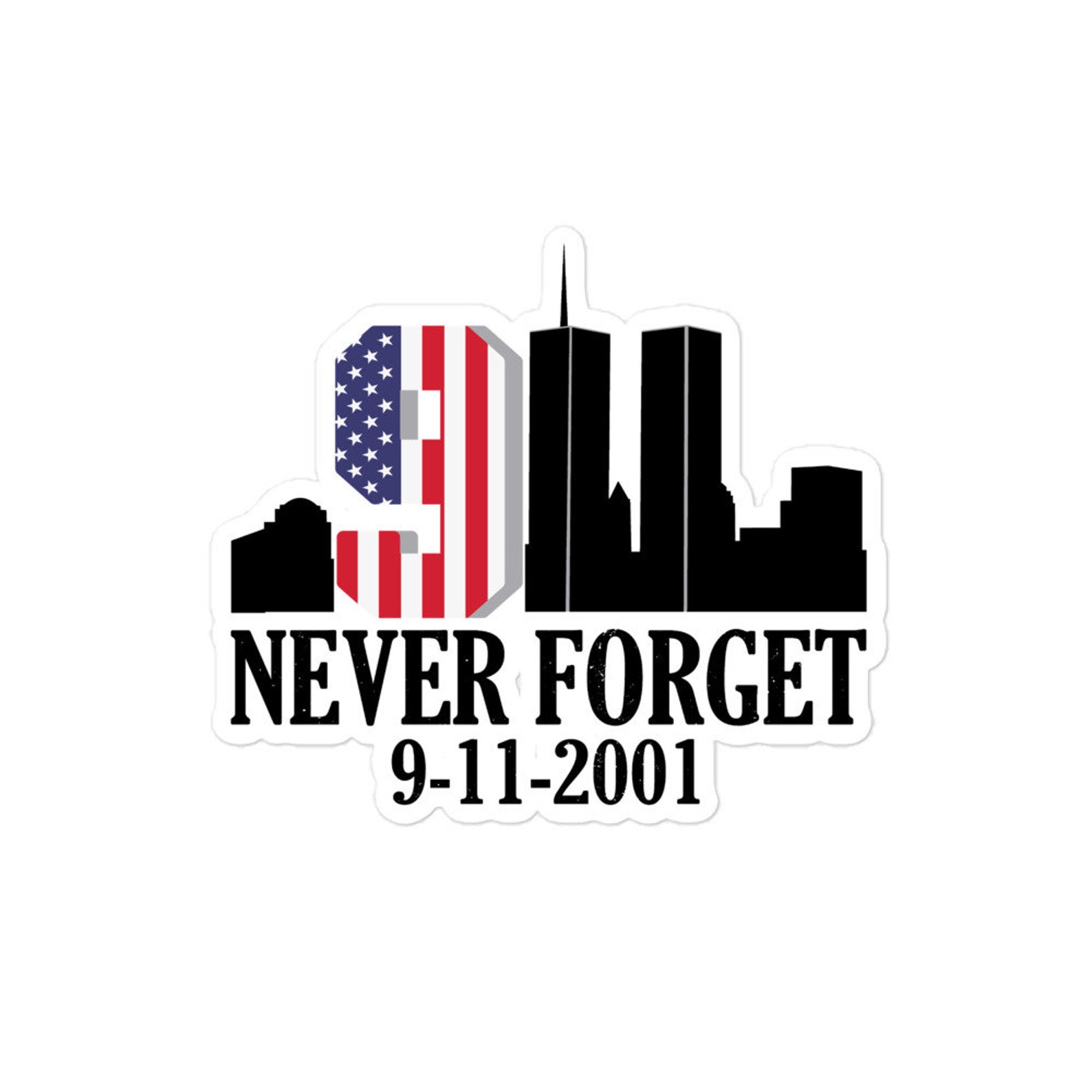 We Will Never Forget Sticker 9/11 Sticker 9-11 Sticker - Etsy
