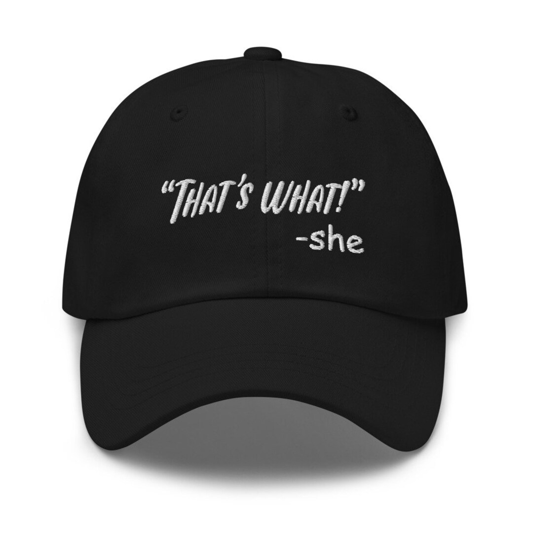 That's What She Said Hat, Funny Quote Hat, Funny Saying Hat, Father's ...