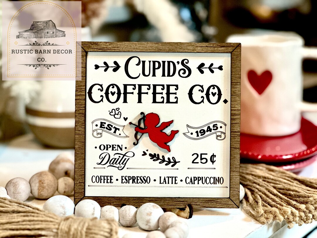 Cupid’s Coffee Co. Valentine's Day Sign | Coffee Bar Decor | Valentine ...
