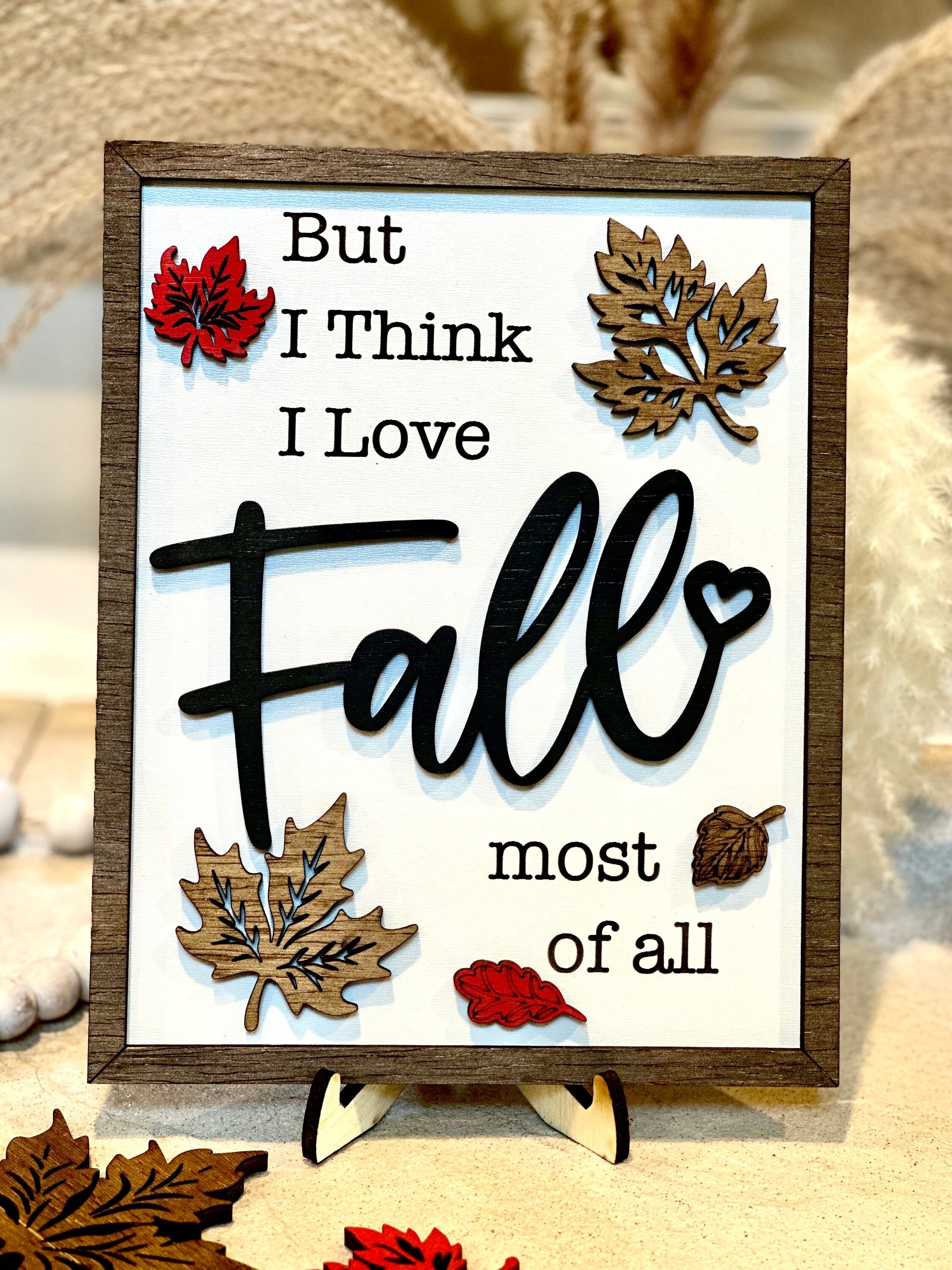 Fall Mantel Shelf Decor Signs , Welcome Fall Frame, but I Think I Love ...