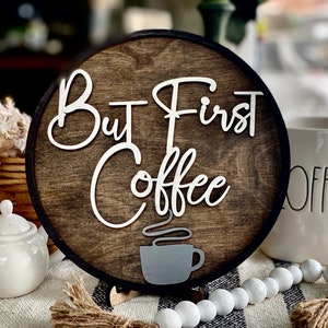 But First Coffee ,coffee Bar Sign,rustic Small Coffee Signs, Round ...