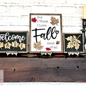 Fall Mantel Shelf Decor Signs , Welcome Fall Frame, but I Think I Love ...