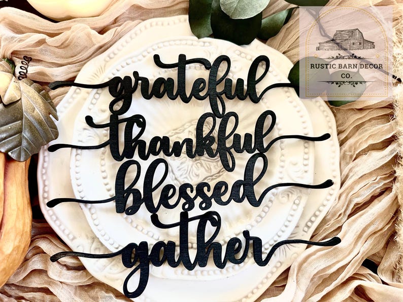 Thanksgiving Dining Table Decor, Grateful, Thankful, Blessed Gather ...
