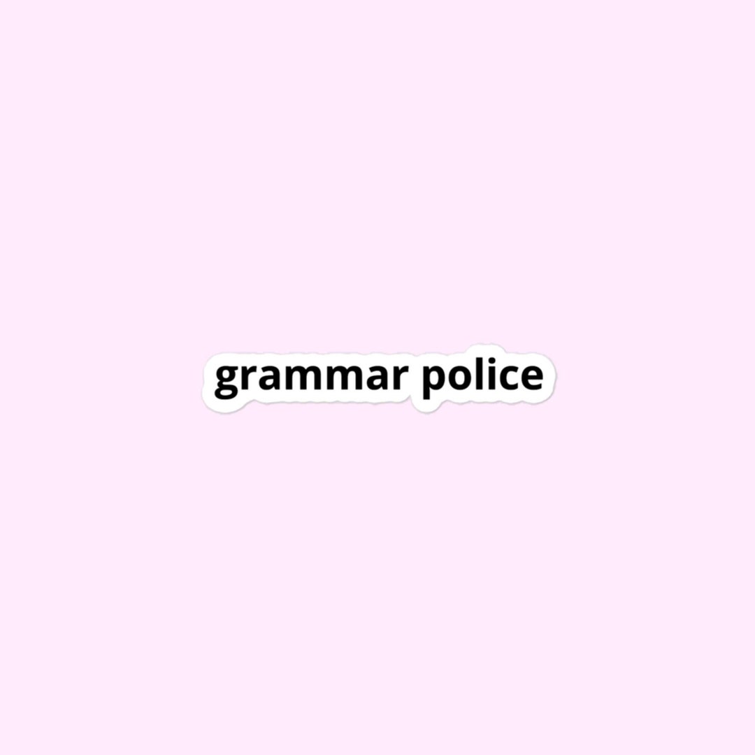 Grammar Police Stickers, Funny, Grammatical, English Teacher, Bubble ...