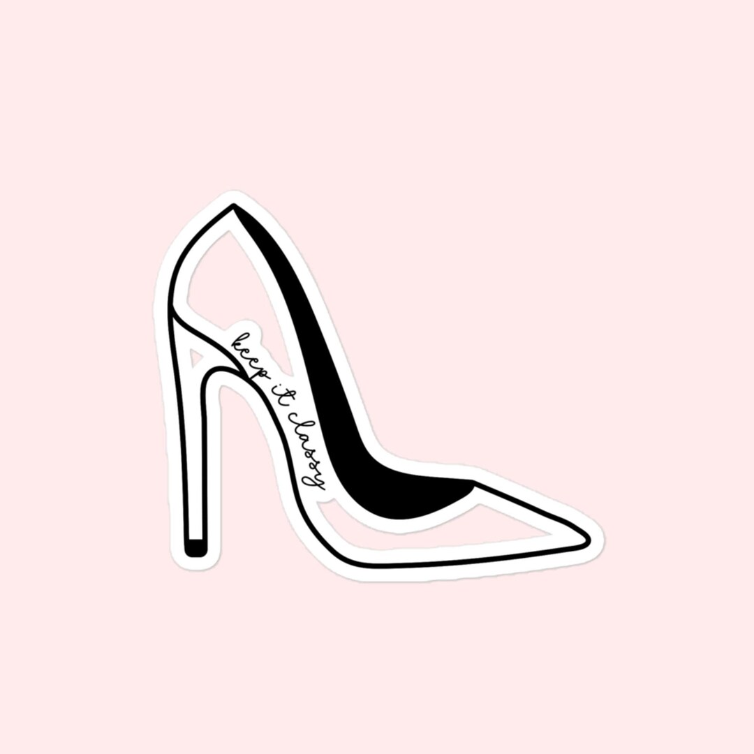 Keep It Classy High Heel Stickers, Sophisticated, Elegant Bubble-free ...