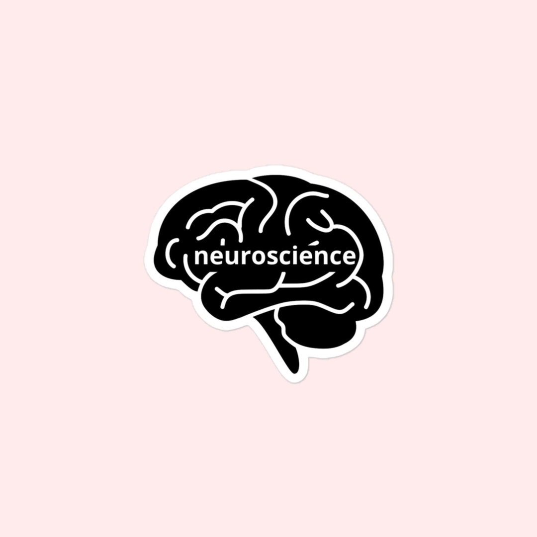 Neuroscience Brain Sticker, Neurology, Neuroscientist, Psychiatry ...