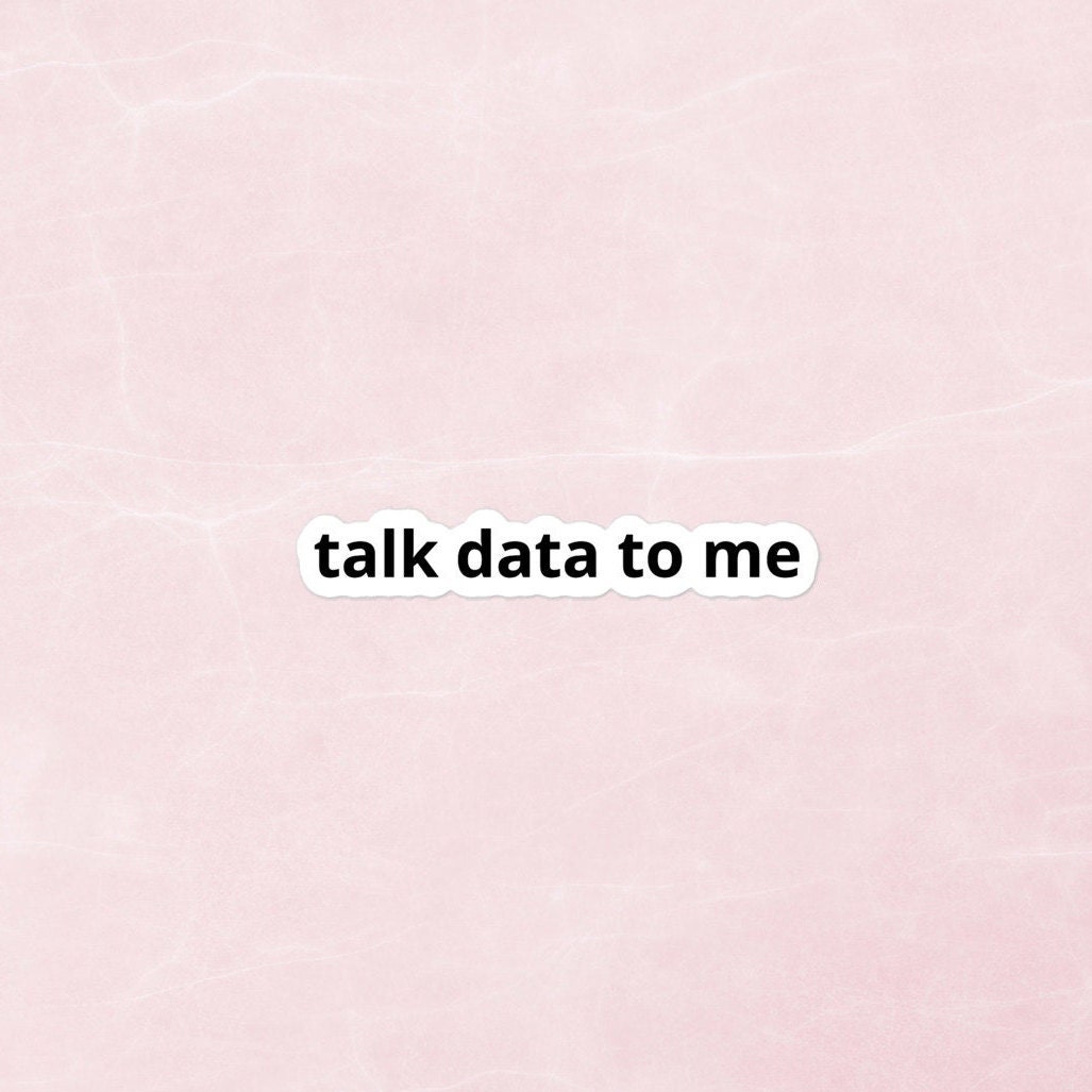 Talk Data to Me Sticker Analyst Statistician Computer - Etsy