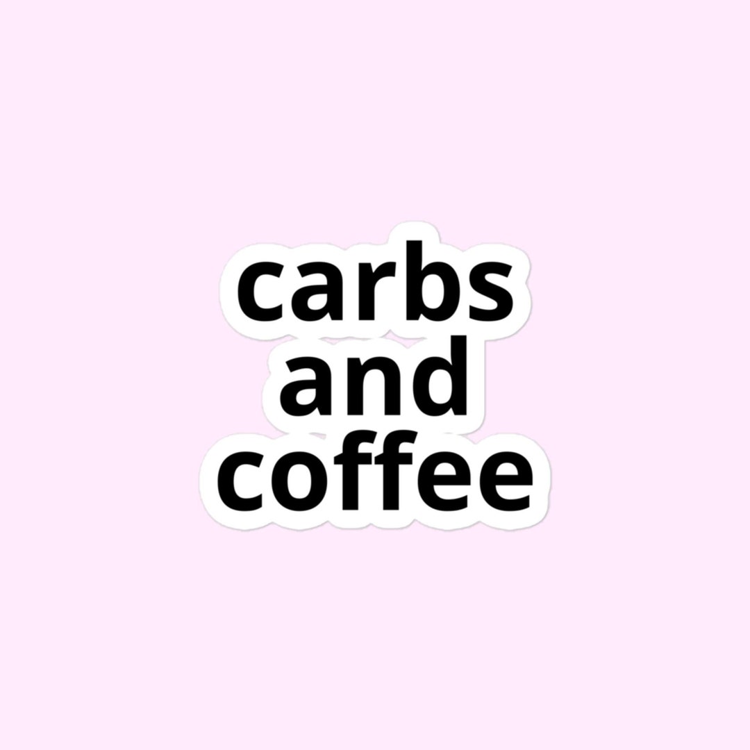 Carbs and Coffee Stickers, Carbohydrates, Coffee Lover, Caffeine Bubble ...
