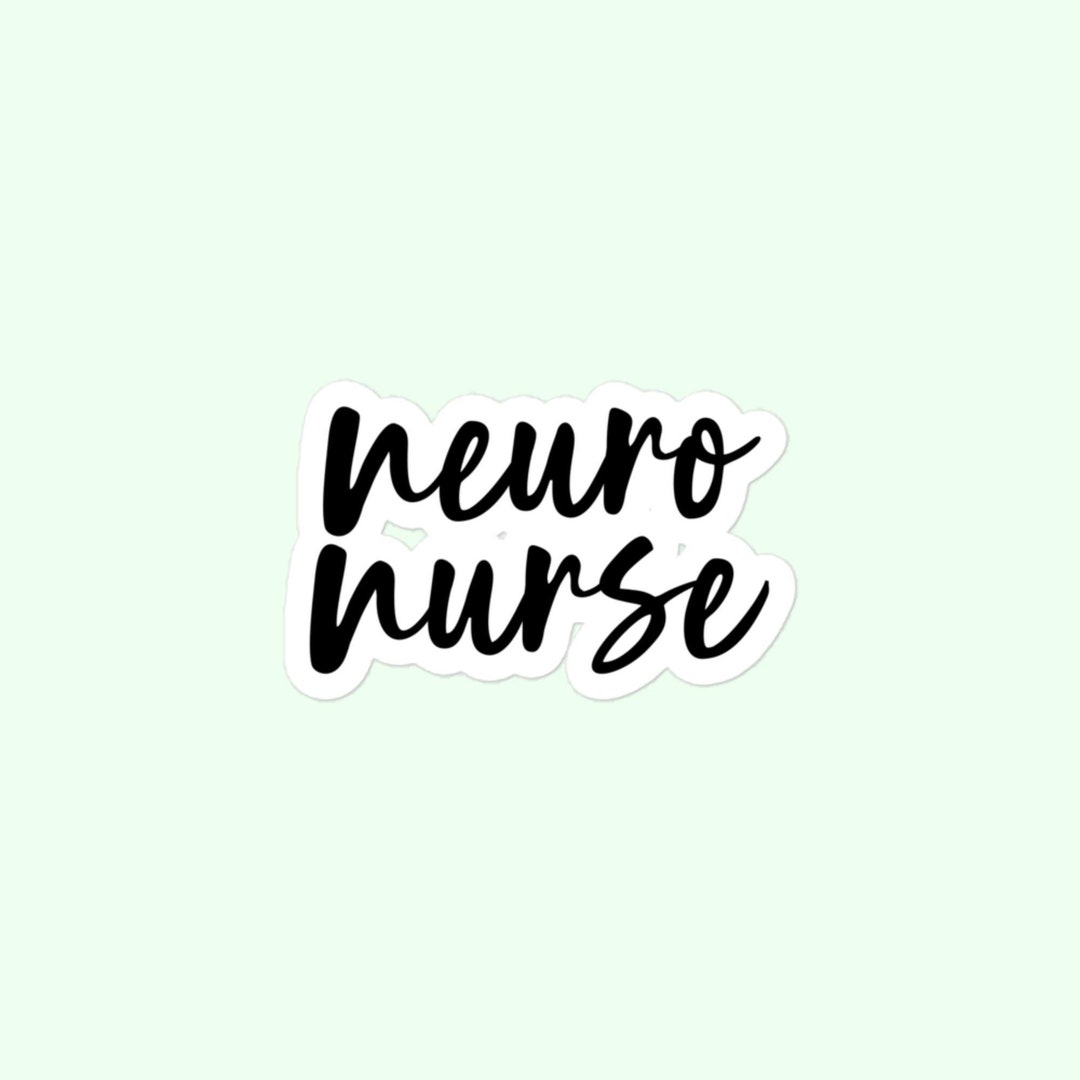 Neuro Nurse Stickers, Neurology, Nurse, Nurse Practitioner, NP, DNP ...