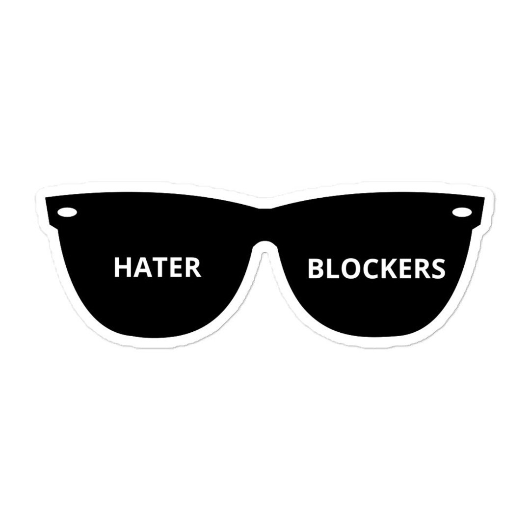 Hater Blockers Stickers Funny Bubble-free Stickers - Etsy