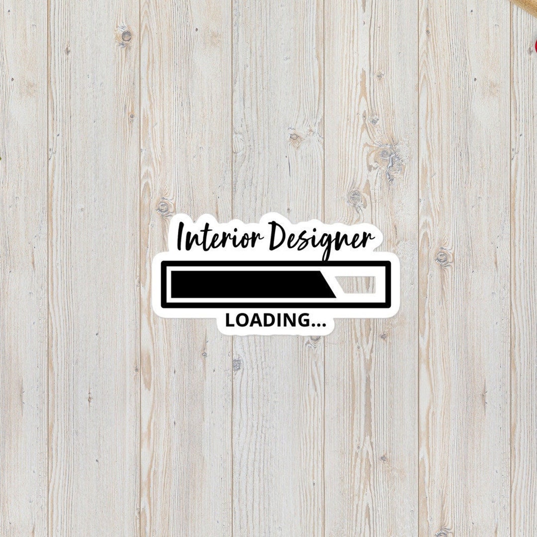 Interior Designer Loading Bubble-free Stickers - Etsy