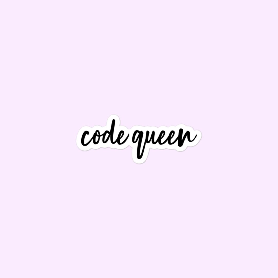 Code Queen Stickers, Queen of Code, Female Coder, Software Programmer ...