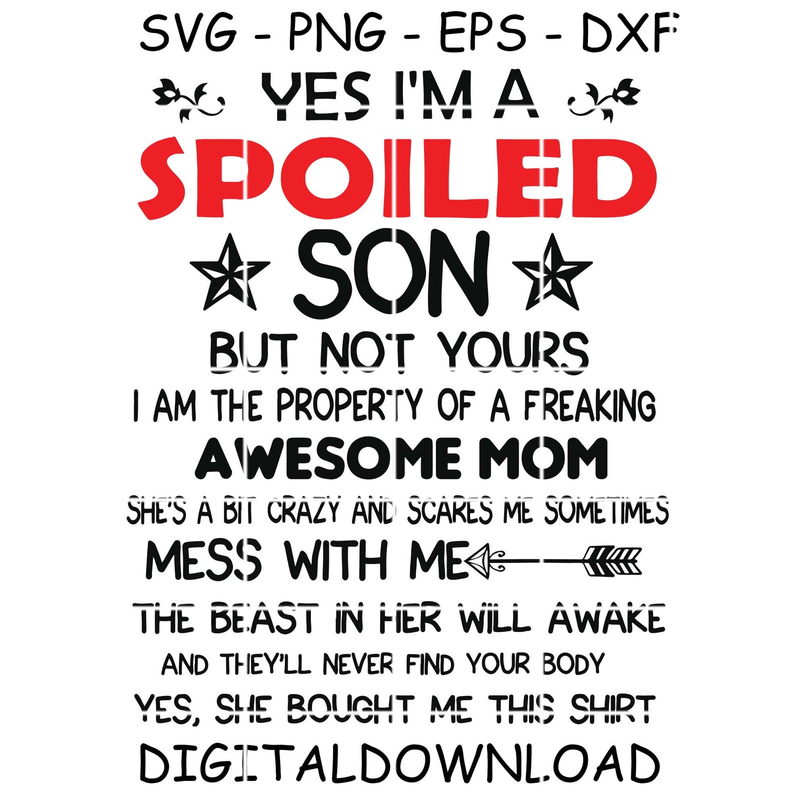 Yes Im A Spoiled Son But Not Yours I Am The Property Of Etsy
