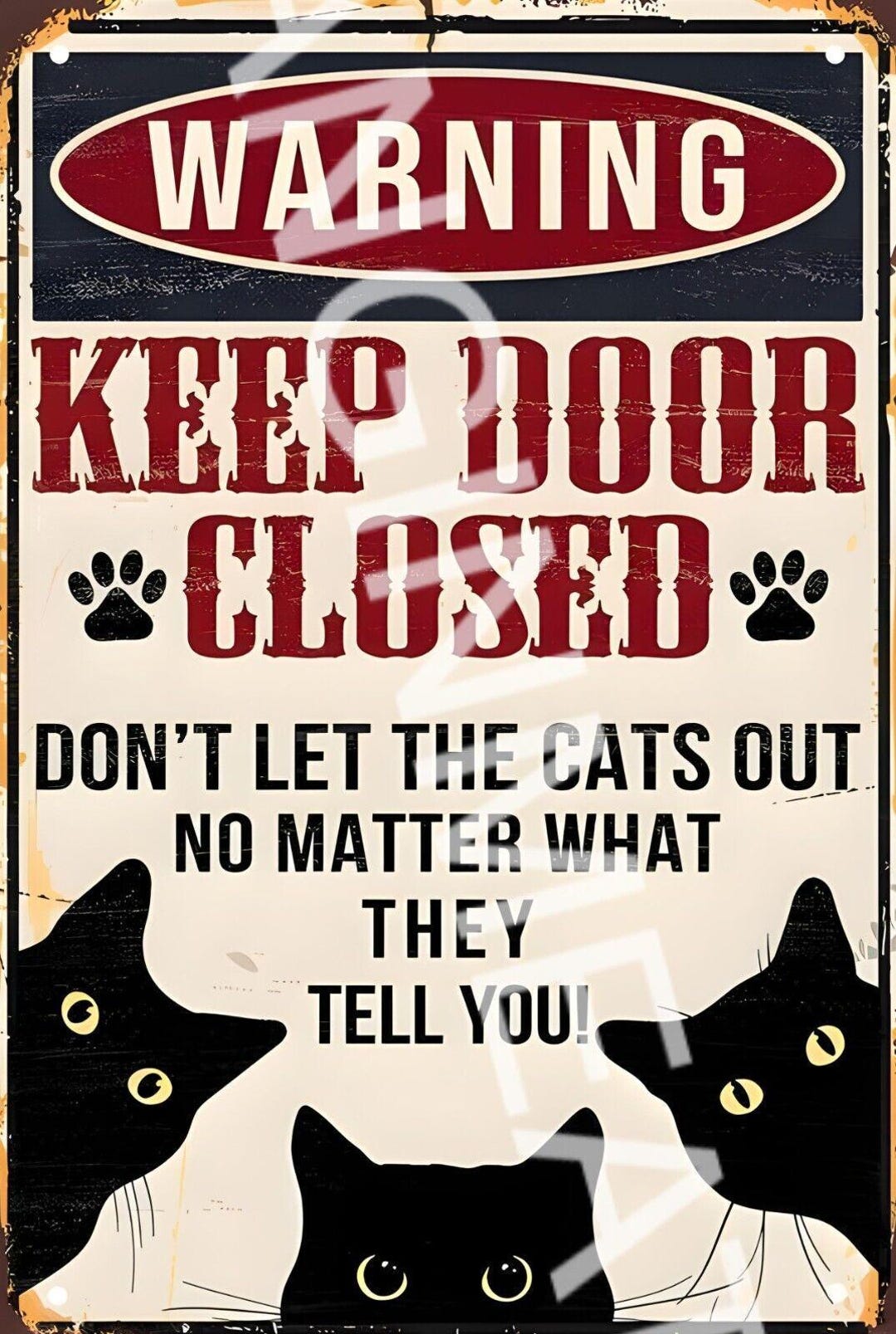 Keep Door Closed Sign: Witty Cat Message (8x12 Metal) - Etsy