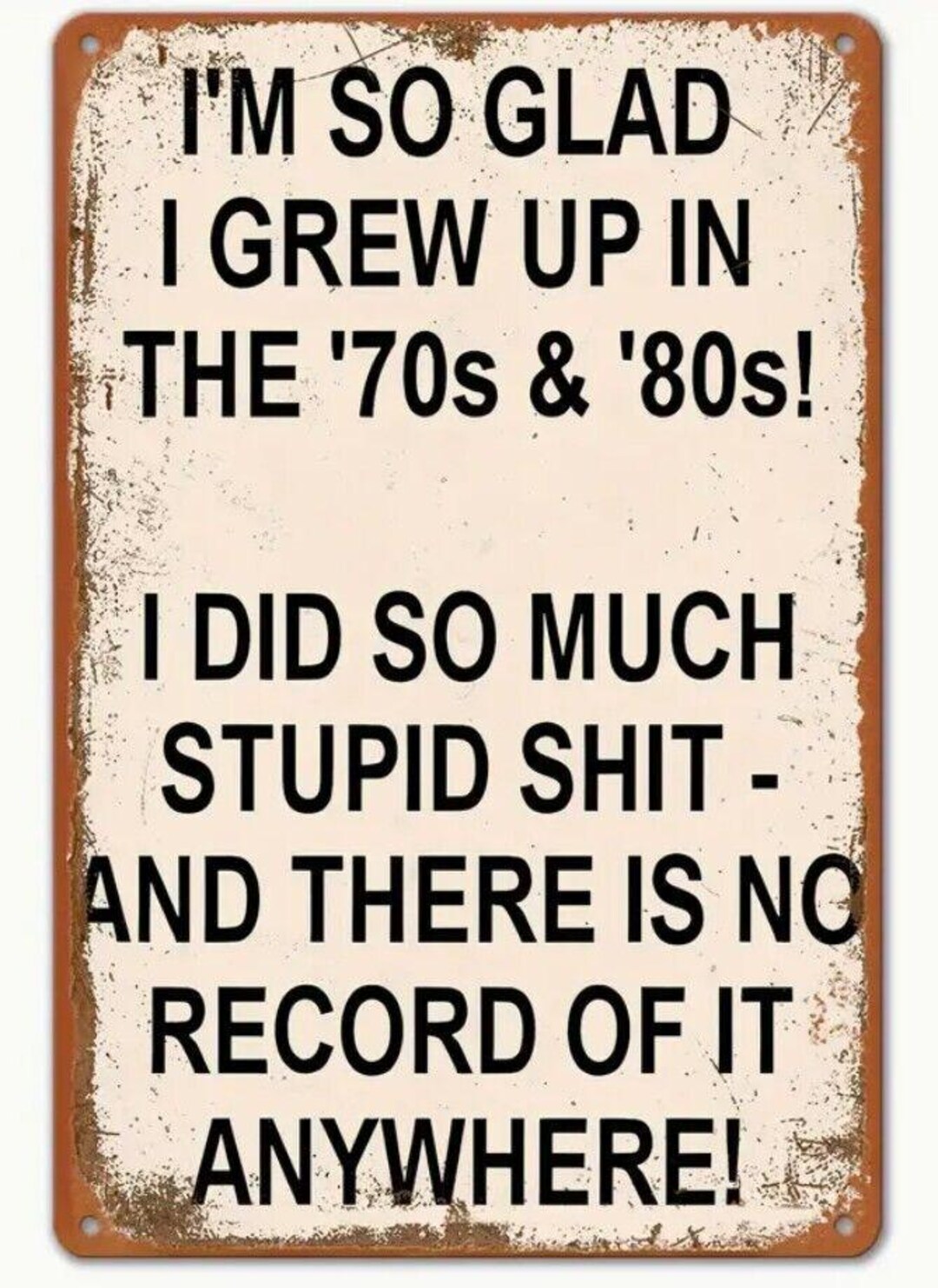 Glad I Grew up in 70s and 80s Aluminum Weatherproof Funny Sign P1295 - Etsy