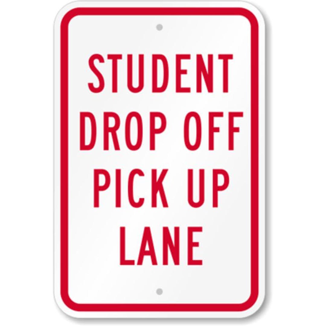Student Drop off Aluminum Weatherproof Sign C02030 - Etsy