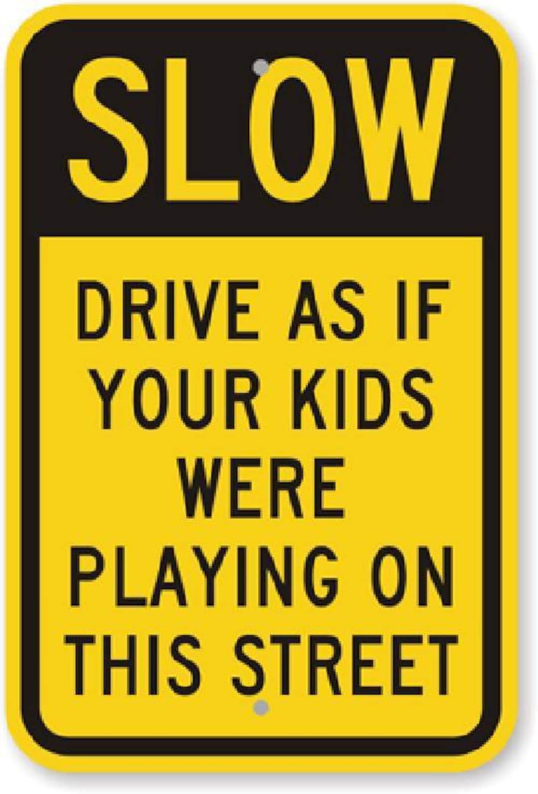 Slow Drive Sign: Kids Playing Reminder (weatherproof Aluminum 8x12) - Etsy