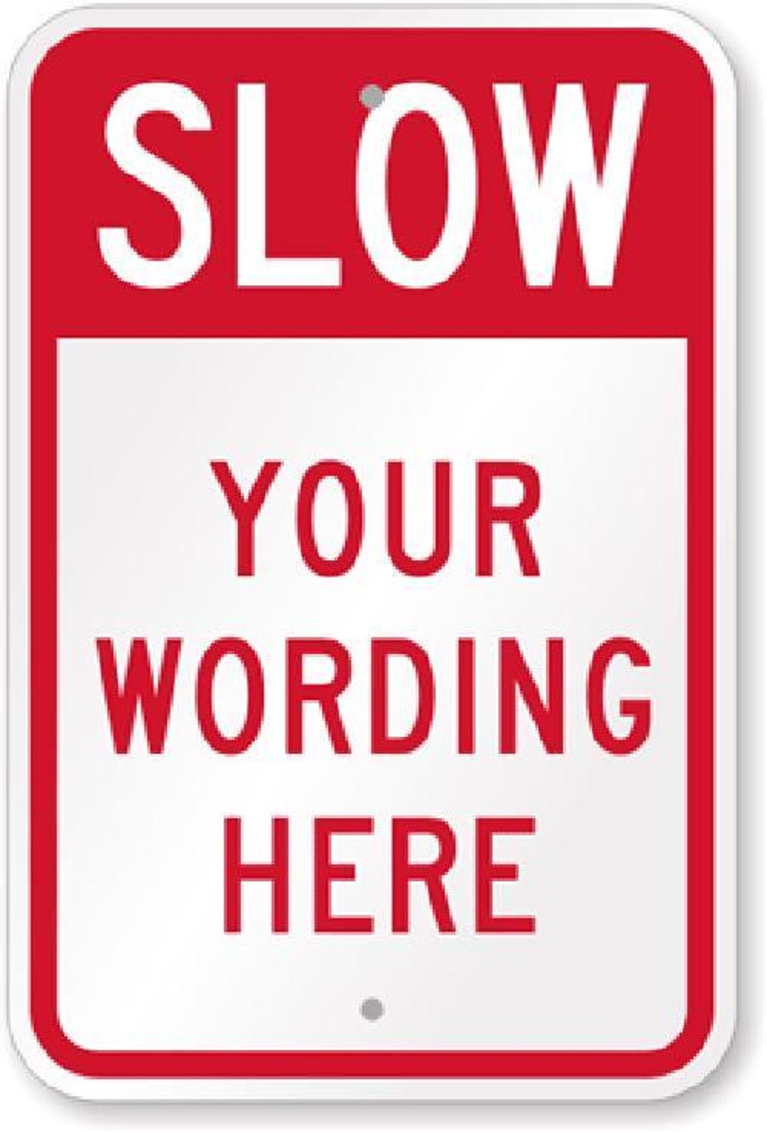 Custom Slow Traffic Sign Your Wording Weatherproof Aluminum 12"x18" - Etsy