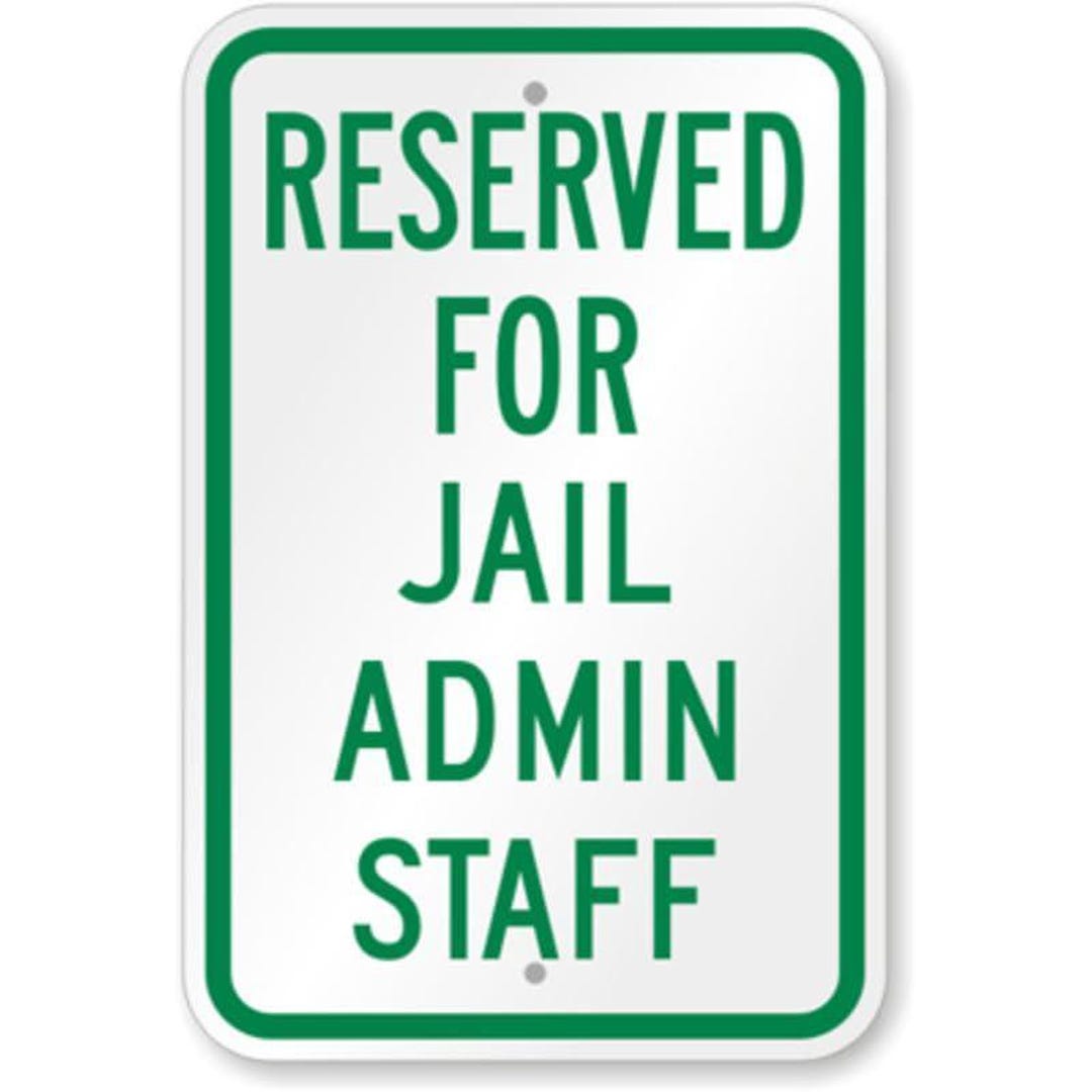 Reserved Jail Admin Sign: Weatherproof Aluminum With Mounting Holes - Etsy