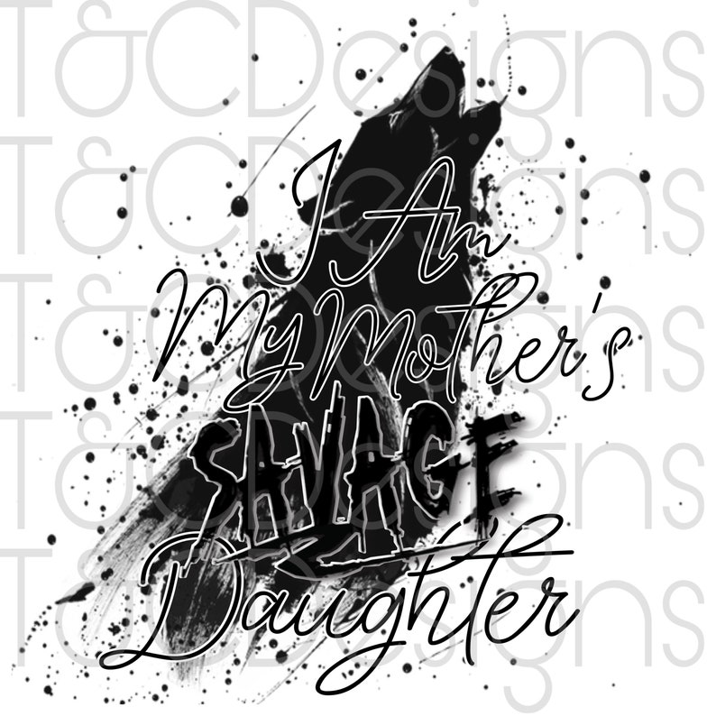 I Am My Mother's Savage Daughter | AUTOMASITES I Am My Mother's Savage Daughter | AUTOMASITES